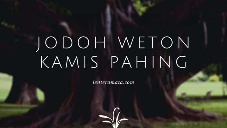 √ Ramalan Weton Kamis Pahing (Watak, Jodoh, Rejeki)