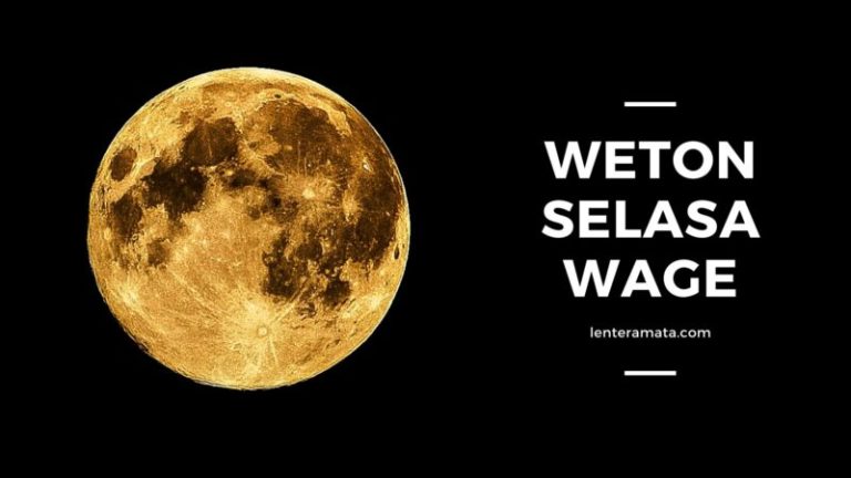 √ Weton Selasa Wage {Ramalan Watak, Jodoh dan Rejeki}