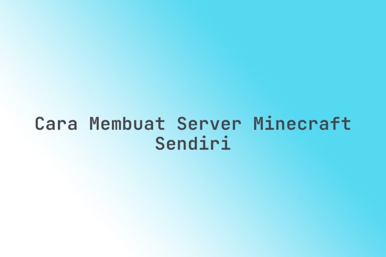 Cara membuat server Minecraft sendiri